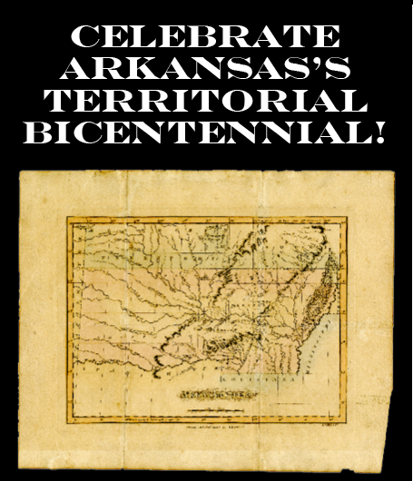 Celebrate Bicentennial of creation of Arkansas Territory | Little Rock ...